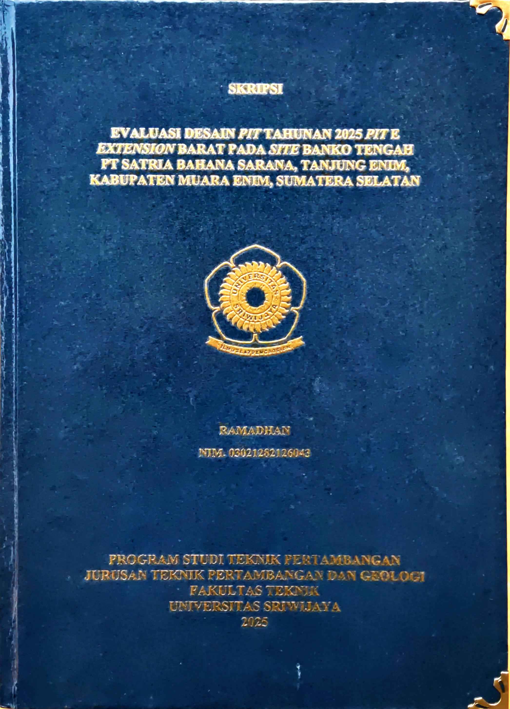 EVALUASI DESAIN PIT TAHUNAN 2025 PIT E EXTENSION BARAT PADA SITE BANKO ...