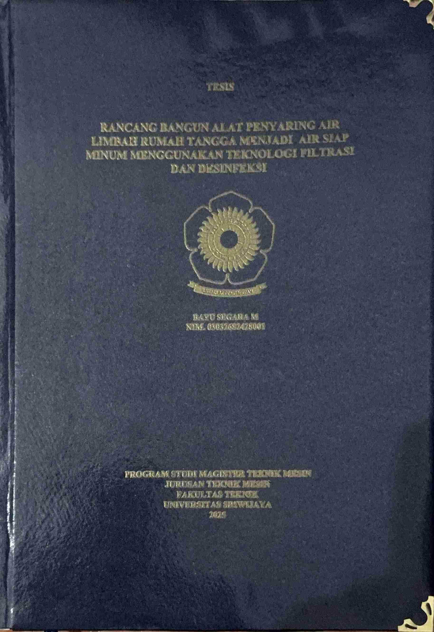 RANCANG BANGUN ALAT PENYARING AIR LIMBAH RUMAH TANGGA MENJADI AIR SIAP ...